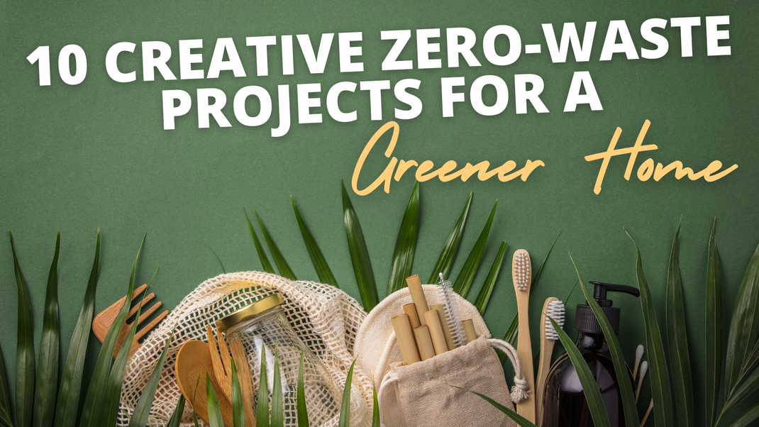 10 Zero Waste Project Ideas for a Greener Home (2024) – SWOP - Shop ...